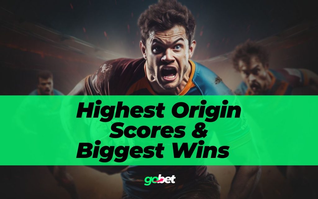Highest State of Origin Scores & Biggest Wins